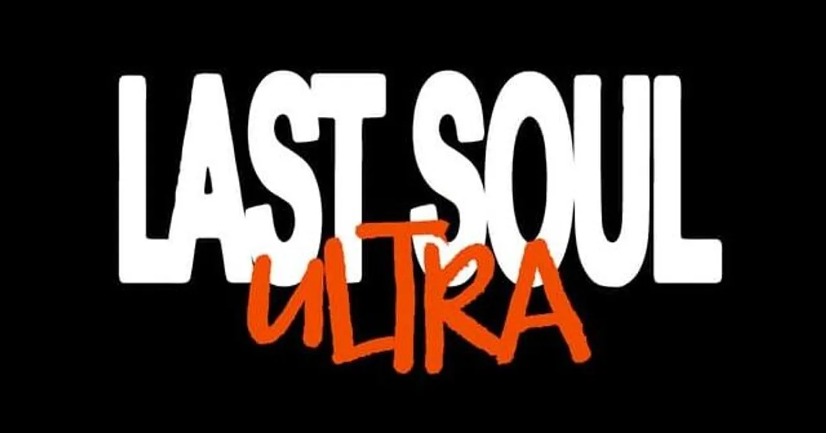 LAST SOUL ULTRA 2025